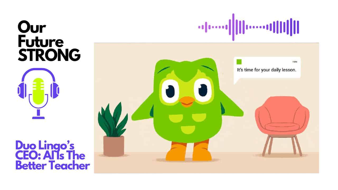 AI Is the Better Teacher? Duolingo CEO Says Schools Will Survive Only ...